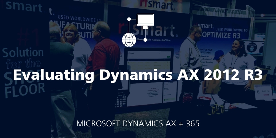 Microsoft Convergence: Evaluating Dynamics AX 2012 R3